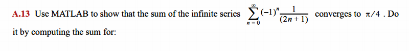 Solved A.13 Use MATLAB to show that the sum of the infinite | Chegg.com