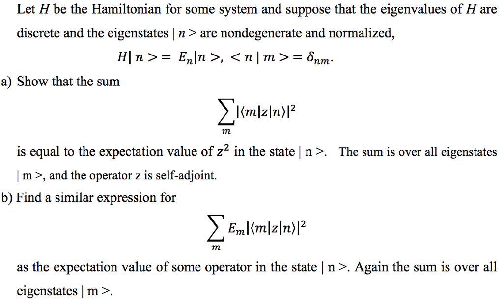 Solved Let H be the Hamiltonian for some system and suppose | Chegg.com