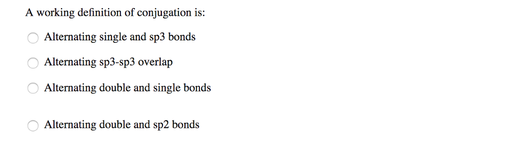 Solved A working definition of conjugation is Alternating | Chegg.com