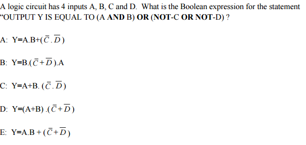 Solved A logic circuit has 4 inputs A, B, C and D. What is | Chegg.com