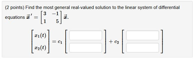 Solved Find the most general real-valued solution to the | Chegg.com