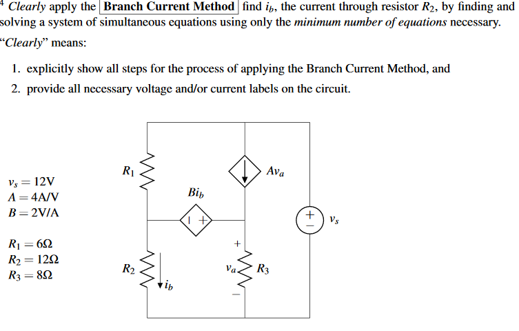 Solved Clearly apply the Branch Current Method find i_b, the | Chegg.com