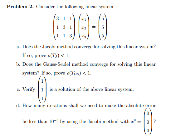Solved Consider the following linear system (3 1 1 1 3 1 | Chegg.com