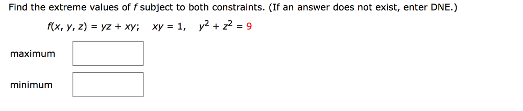 Solved Find the extreme values of f subject to both | Chegg.com