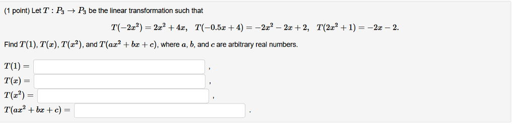 Solved (1 point) Let T: ? B be the linear transformation | Chegg.com