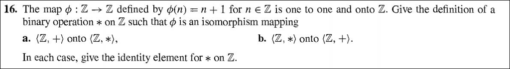 Solved 16. The map φ : Z → Z defined by φ(n) n + 1 for n Z | Chegg.com