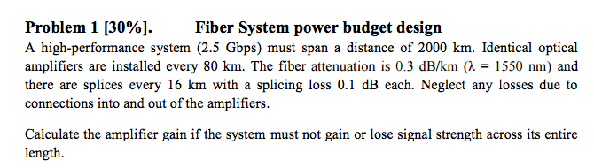Fiber System power budget design A high-performance | Chegg.com