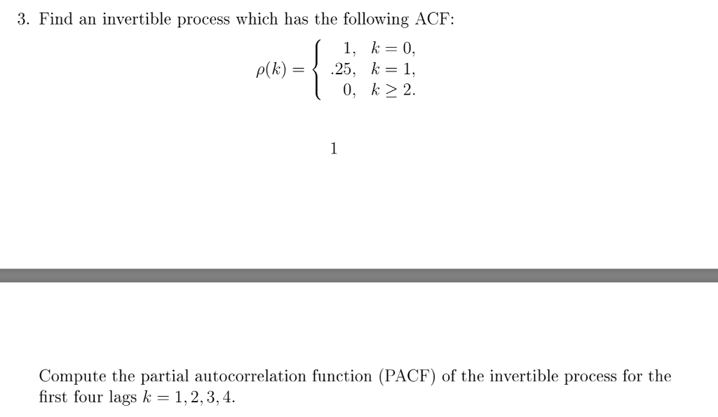 3. Find an invertible process which has the following | Chegg.com