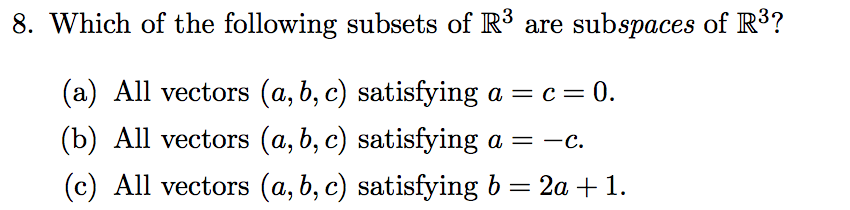 Solved Which of the following subsets of R^3 are sub spaces | Chegg.com