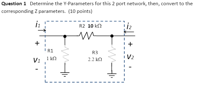 Solved Determine the Y-Parameters for this 2 port network, | Chegg.com