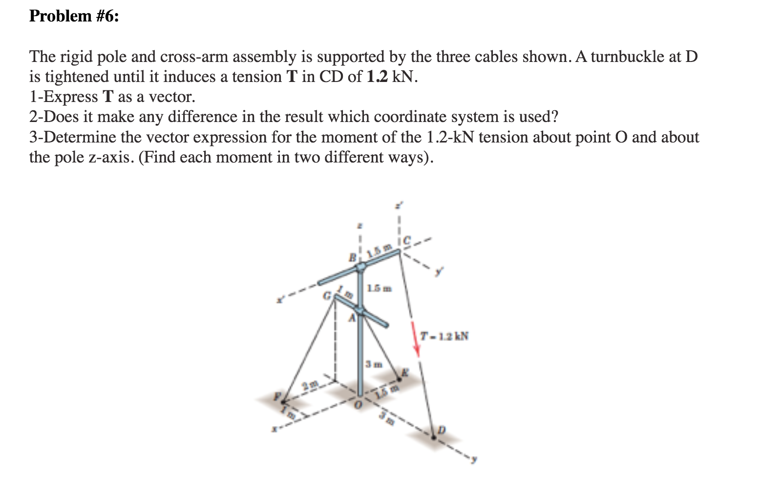 Solved The rigid pole and cross-arm assembly is supported by | Chegg.com
