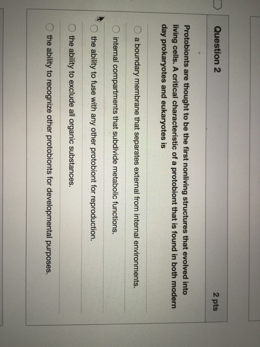 Solved Protobionts are thought to be the first nonliving | Chegg.com