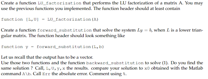 Solved Create a function LU_factorization that performs the | Chegg.com Solved Create a function LU_factorization that performs the | Chegg.com