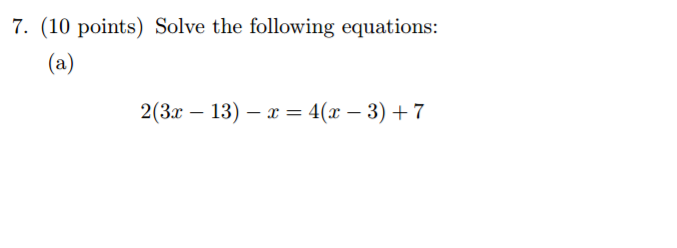 Solved Solve the following equations: 2(3x - 13) - x = 4(x | Chegg.com