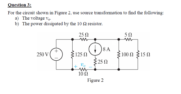 Solved For the circuit shown in Figure 2, use source | Chegg.com