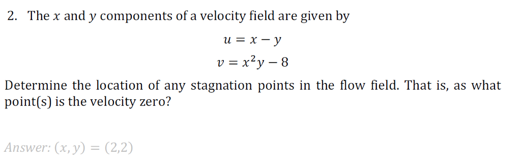 Solved The x and y components of a velocity field are given | Chegg.com