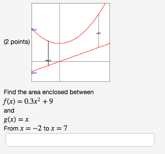 Solved Find the area enclosed between f(x) = 0.3x^2 + 9 | Chegg.com