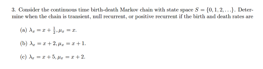 Solved Consider the continuous time birth-death Markov chain | Chegg.com