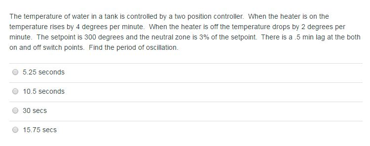 Solved The temperature of water in a tank is controlled by a | Chegg.com