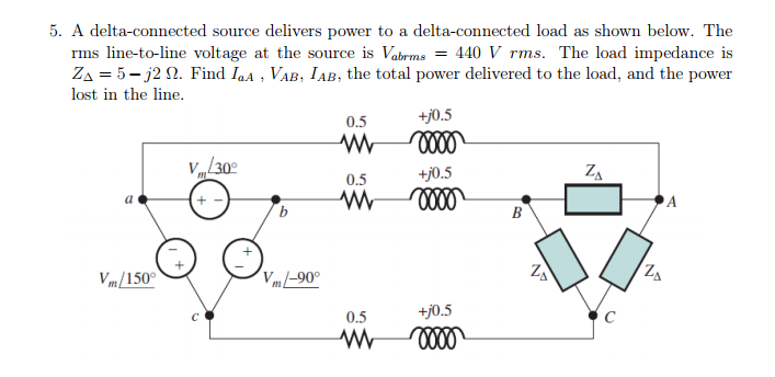 Solved 5. A delta-connected source delivers power to a | Chegg.com