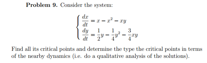 Solved Consider the system: {dx/dt = x - x^2 - xy dy/dt = | Chegg.com