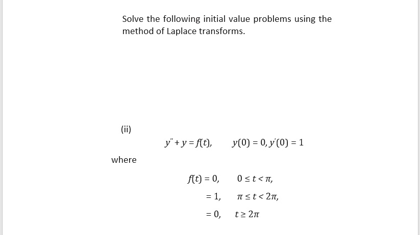 Solved Solve The Following Initial Value Problems Using The
