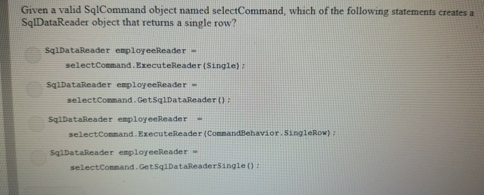 Solved Given A Valid Sqlcommand Object Named Selectcommand 5144