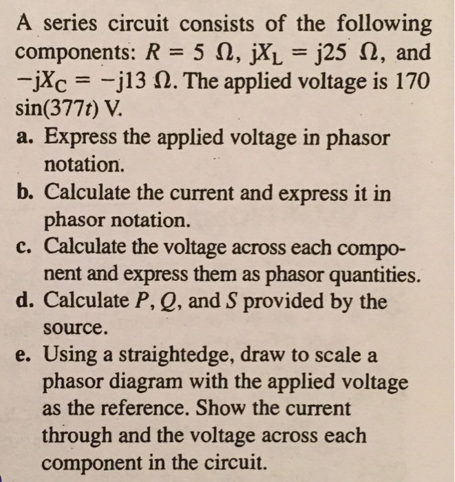 Solved A series circuit consists of the following | Chegg.com