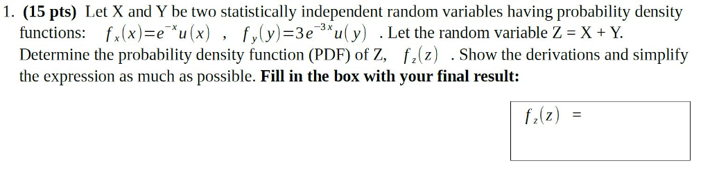 Solved Let X and Y be two statistically independent random | Chegg.com