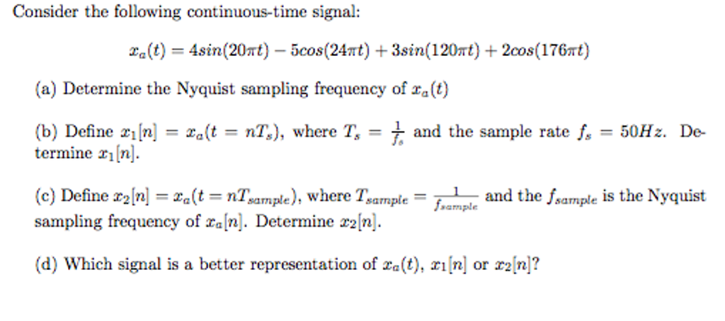Solved Consider the following continuous-time signal: | Chegg.com