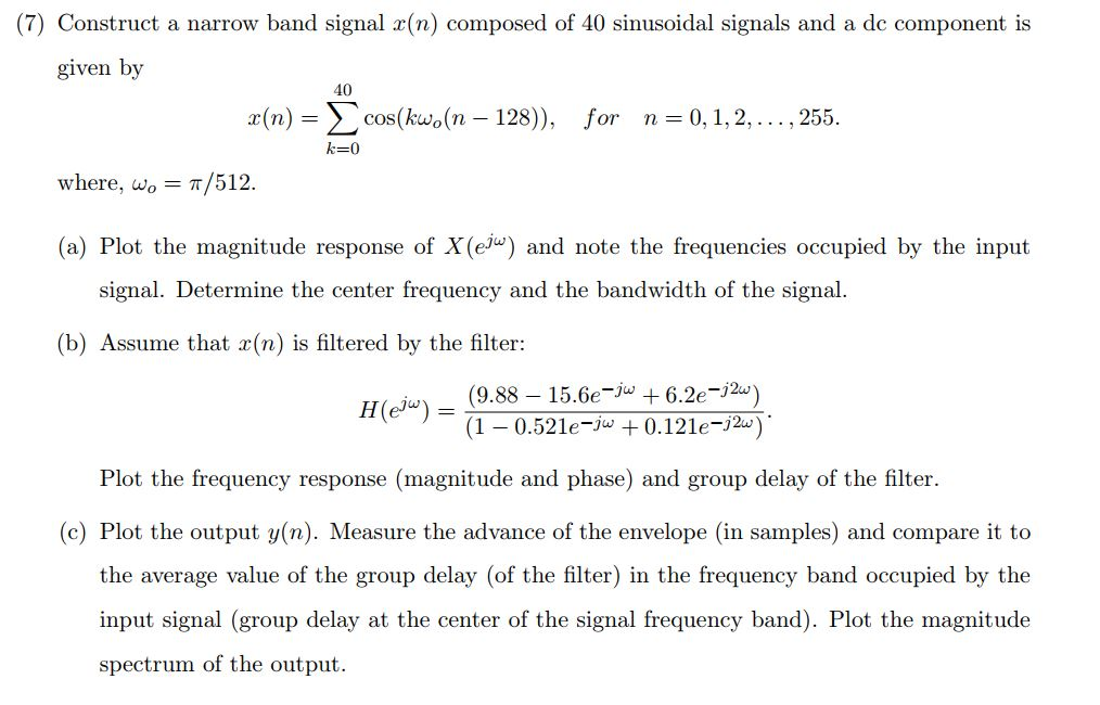 Solved (7) Construct a narrow band signal r(n) composed of | Chegg.com
