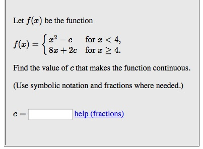 Solved Let f(x) be the function f(x) = Find the value of c | Chegg.com
