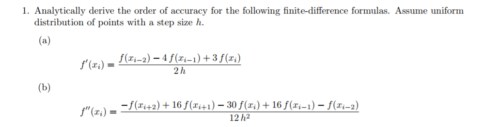 Solved 1. Analytically derive the order of accuracy for the | Chegg.com Solved 1. Analytically derive the order of accuracy for the | Chegg.com