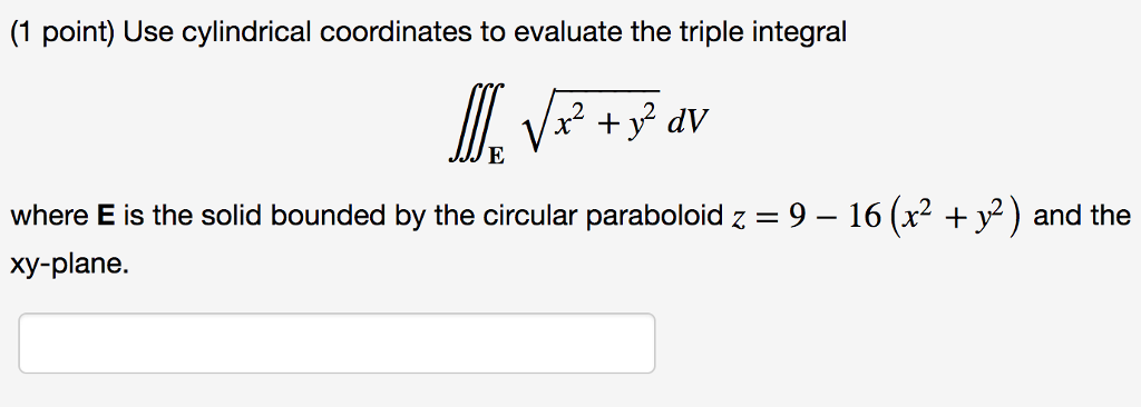 Solved Use Cylindrical Coordinates To Evaluate The Triple
