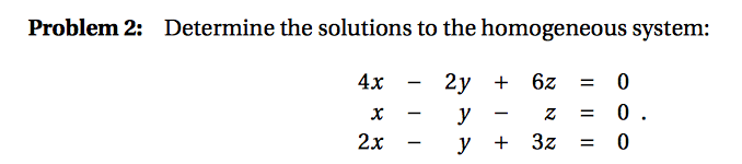 Solved Determine the solutions to the homogeneous system: | Chegg.com