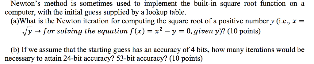 Newton's method is sometimes used to implement the | Chegg.com
