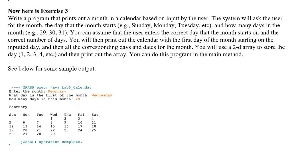 Solved Write a program that prints out a month in a calendar | Chegg.com