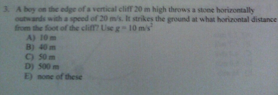 Solved 3. A boy on the edge of a vertical cliff 20 m high | Chegg.com