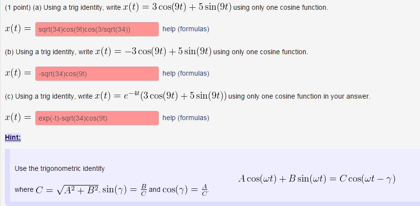 Solved Using a trig identify, write x(t)=3 cos(9t)+5 sin(9t) | Chegg.com