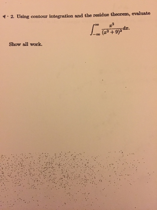 Solved 4. 2. Using contour integration and the residue | Chegg.com