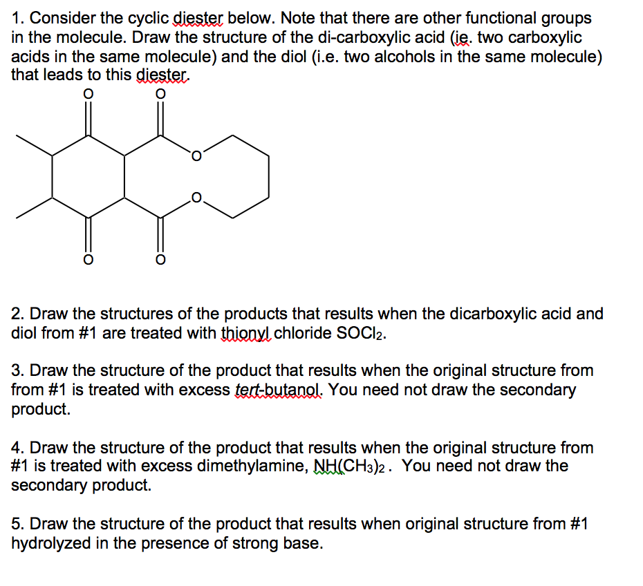 Solved 1. Consider the cyclic diester below. Note that there | Chegg.com