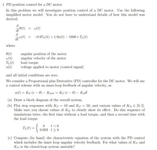 1 PD position control for a DC motor In this problem | Chegg.com
