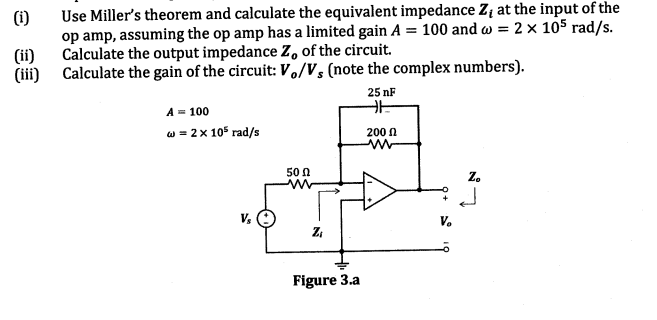 Solved (i) Use Miller's theorem and calculate the equivalent | Chegg.com