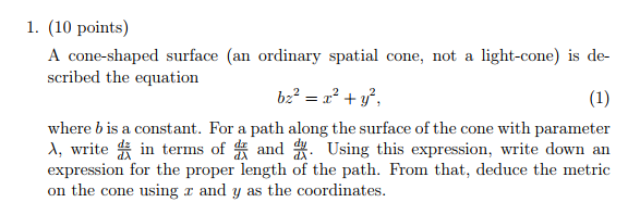 Solved 1. (10 points) A cone-shaped surface (an ordinary | Chegg.com