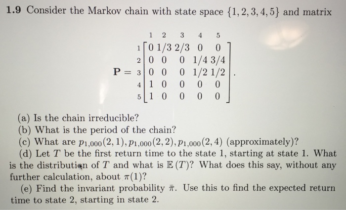 Solved Consider the Markov chain with state space | Chegg.com
