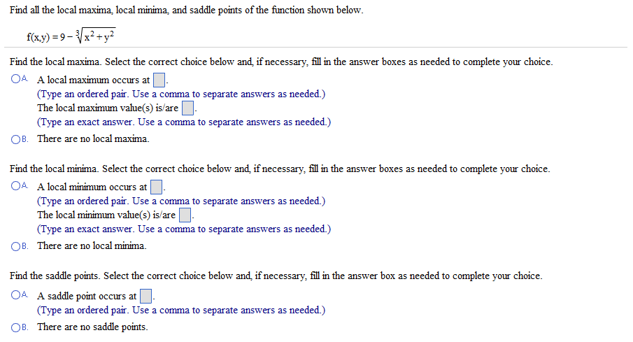 Solved Find all the local maxima, local minima, and saddle | Chegg.com