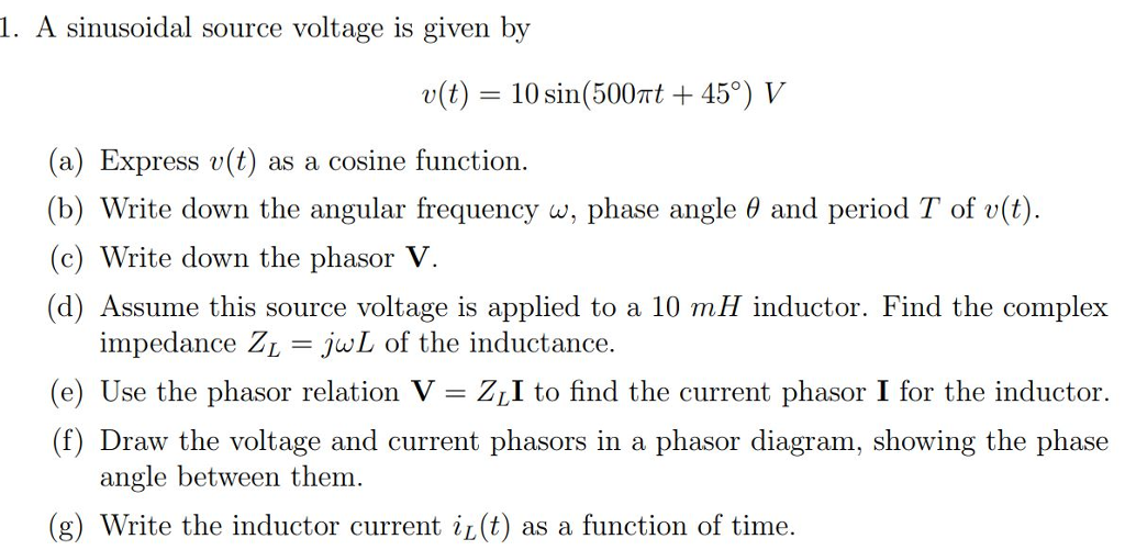 Solved 1. A sinusoidal source voltage is given by v(t) 10 | Chegg.com