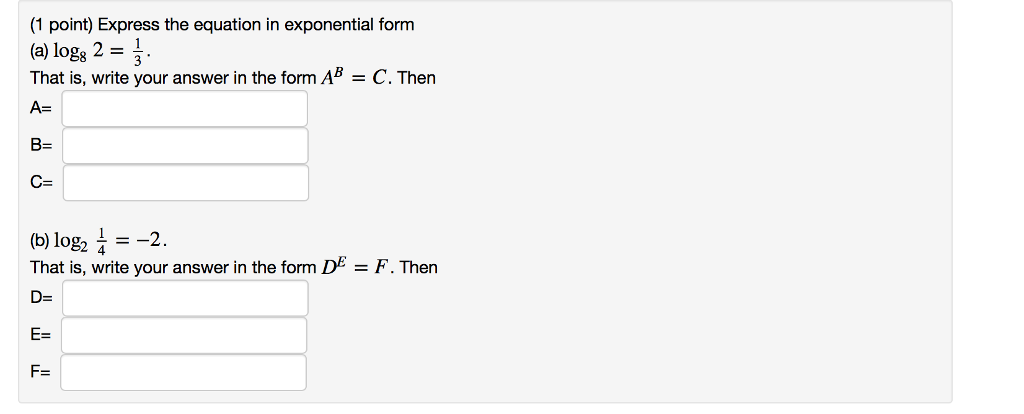 Solved (1 point) Express the equation in exponential form | Chegg.com