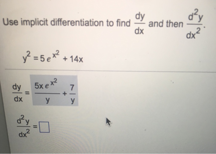 Solved Use implicit differentiation to find dy/dx and then | Chegg.com