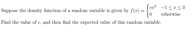 Solved Suppose the density function of a random variable is | Chegg.com